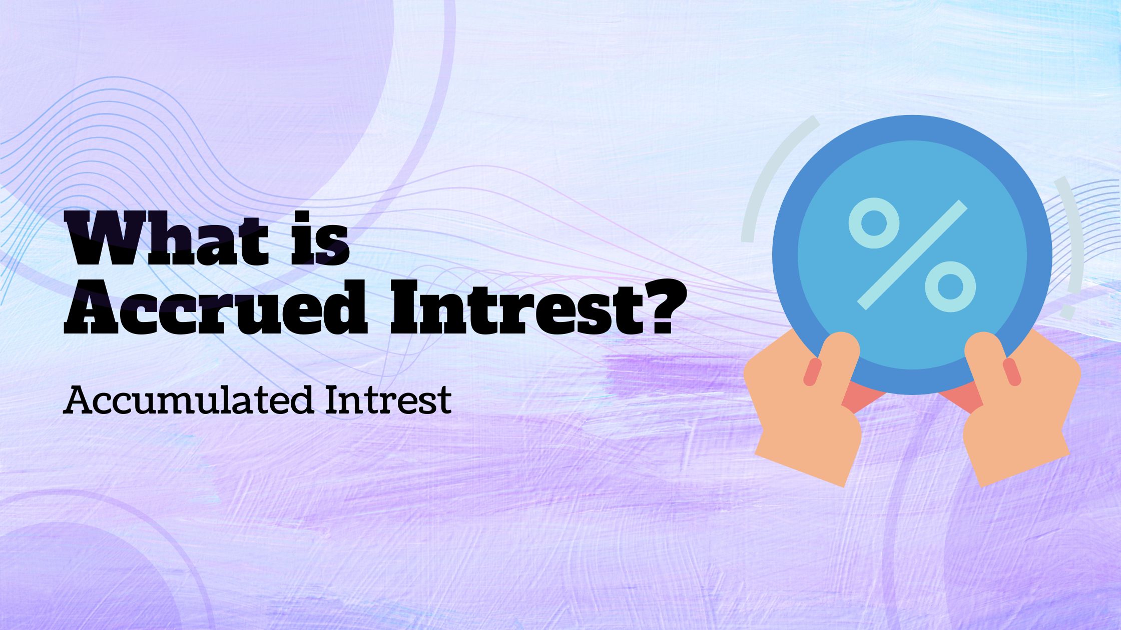 What Is Accrued Interest What Is Accrued Interest